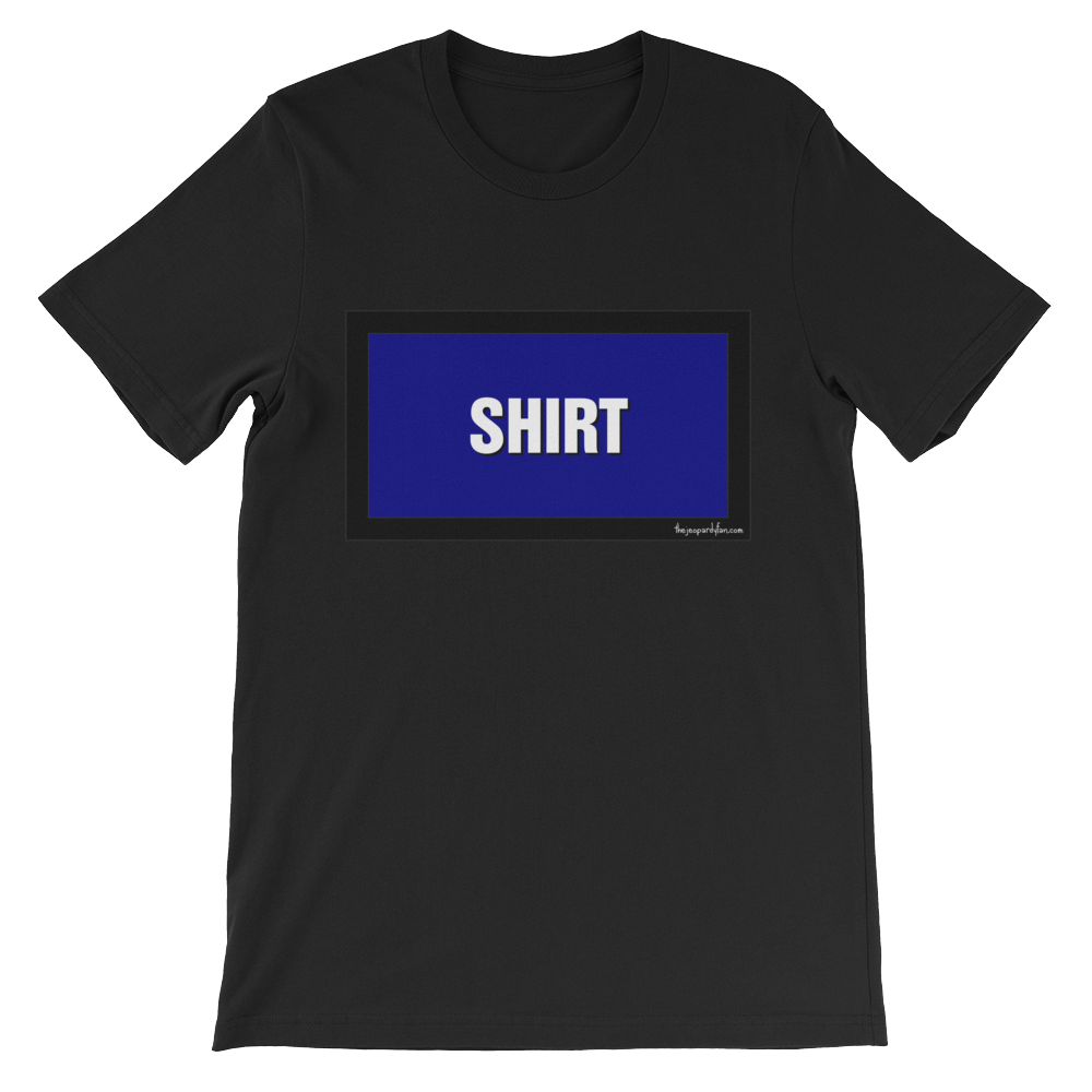 "SHIRT" Unisex short sleeve t-shirt – The Jeopardy! Fan Online Store