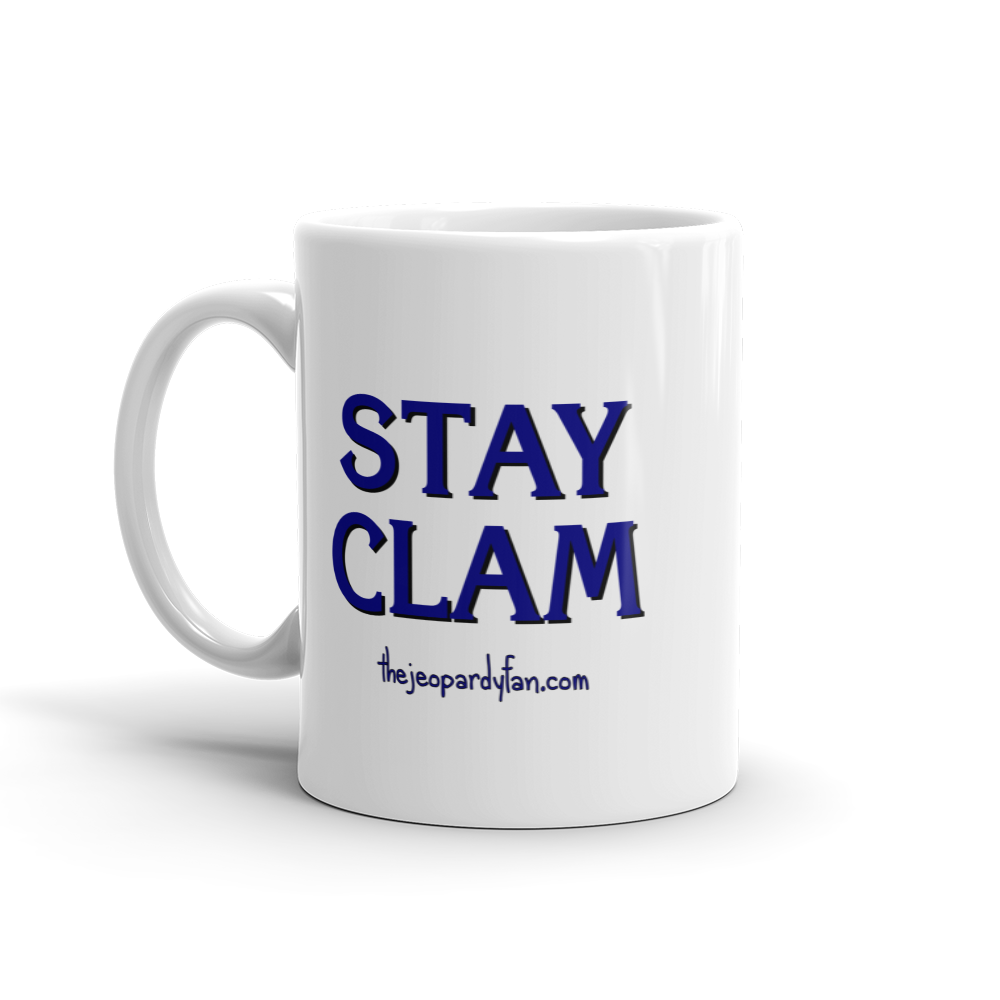 STAY CLAM Ceramic Mug – The Jeopardy! Fan Online Store