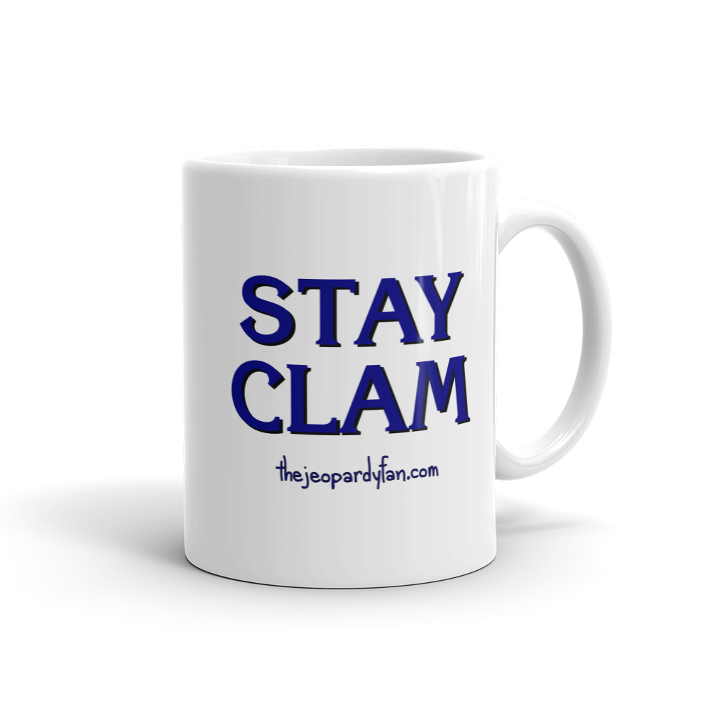 STAY CLAM Ceramic Mug – The Jeopardy! Fan Online Store
